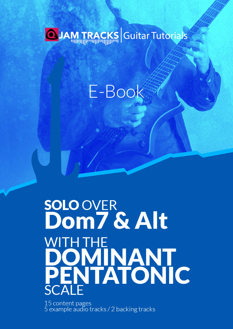 The Dominant Pentatonic scale - E-book – QJamTracks Guitar Tutorials